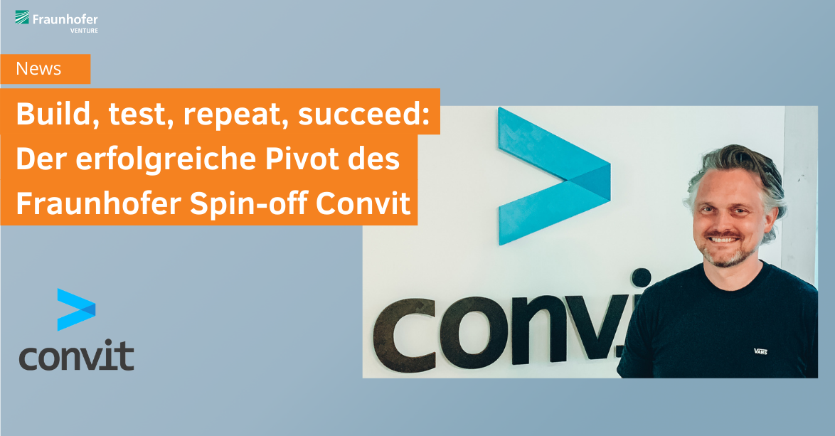 Der erfolgreiche Pivot des Fraunhofer Spin-off Convit